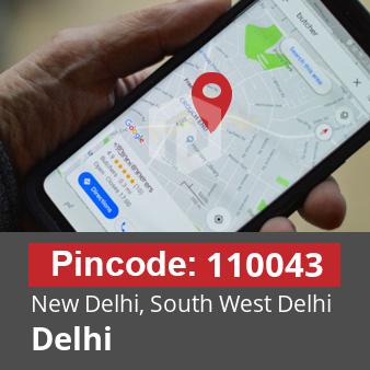 Pincode 110043: New Delhi, South West Delhi, Delhi