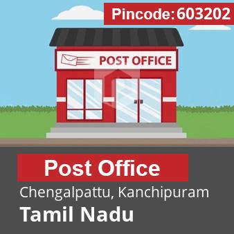 Pincode 603202: Chengalpattu, Kanchipuram, Tamil Nadu