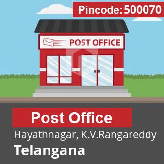 Pincode 500070: Hayathnagar, K.V.Rangareddy, Telangana