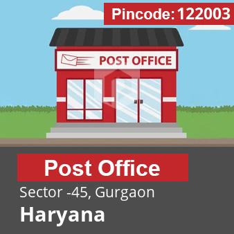 Pincode 122003: Sector -45, Gurgaon, Haryana